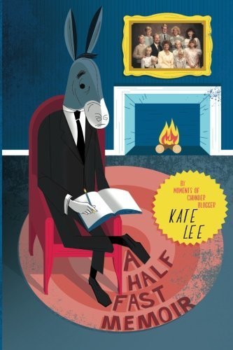 A Half Fast Memoir by Kate Lee (2014-01-23) by Kate Lee | Goodreads