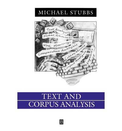 [(Text and Corpus Analysis: Computer Assisted Studies of Language and ...