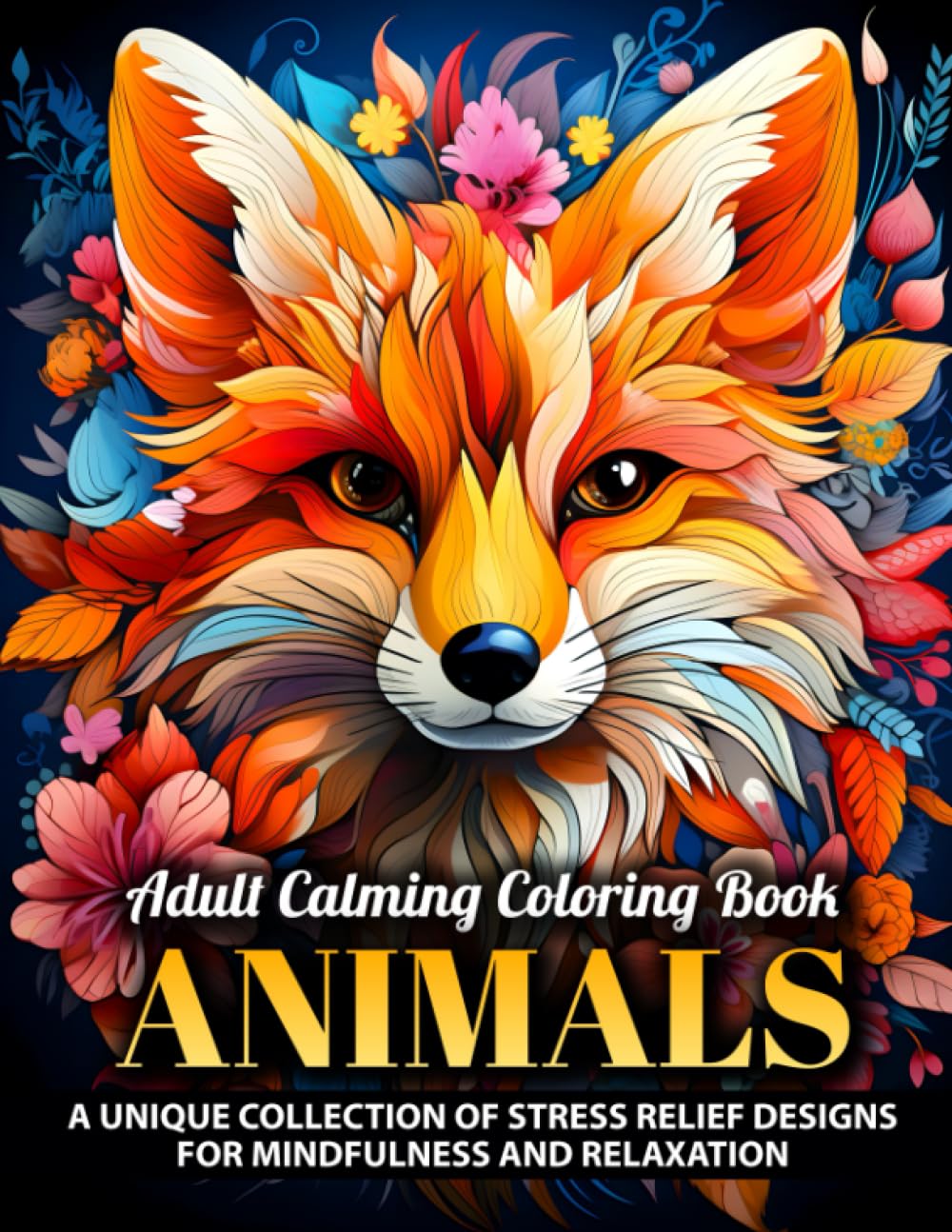 Adult Calming Coloring Book - Animals: A Unique Collection of Stress ...