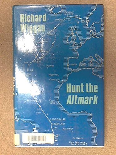 Hunt the Altmark by Richard Wiggan (1982-06-06) by Richard Wiggan ...