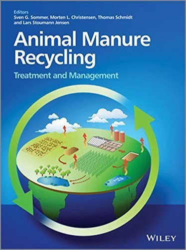 Animal Manure Recycling: Treatment and Management by Sven G. Sommer by ...