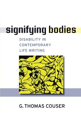 Signifying Bodies: Disability in Contemporary Life Writing ...