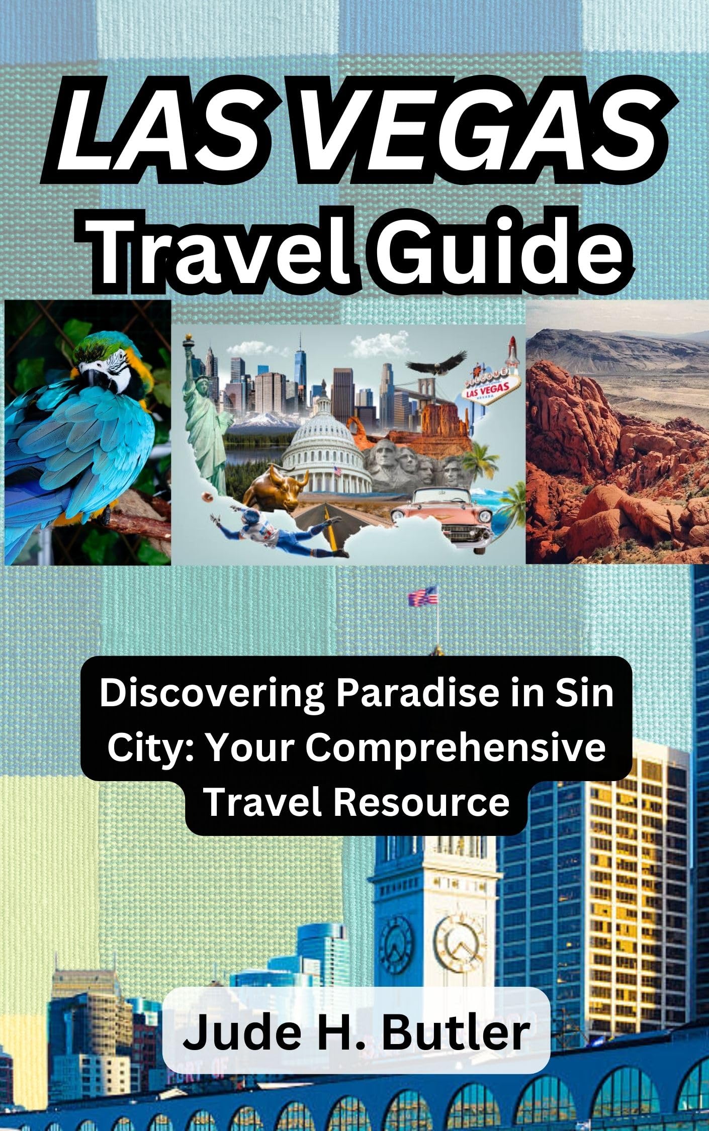 The Ultimate Las Vegas Travel Guide: Your All-in-One Resource ...