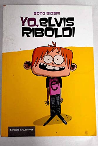 Yo, Elvis Riboldi by Bono Bidari | Goodreads