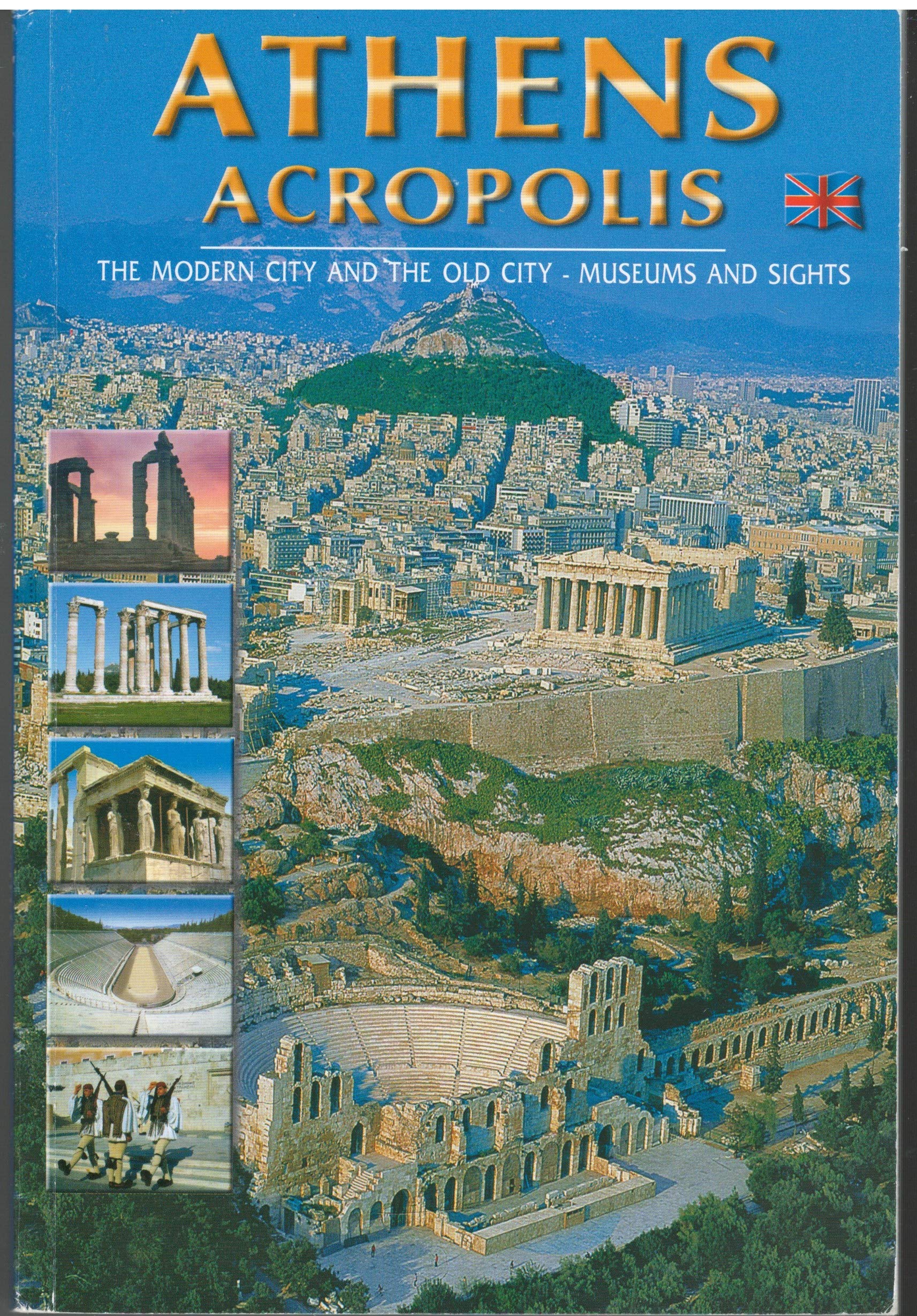 Athens Acropolis: The Modern City and the Old City Museums and Sights ...