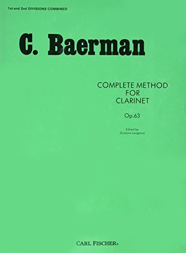 Complete Method for Clarinet: Opus 63 by Carl Baermann (1918) Paperback ...