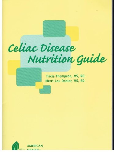 Celiac Disease Nutrition Guide by Tricia Thompson | Goodreads