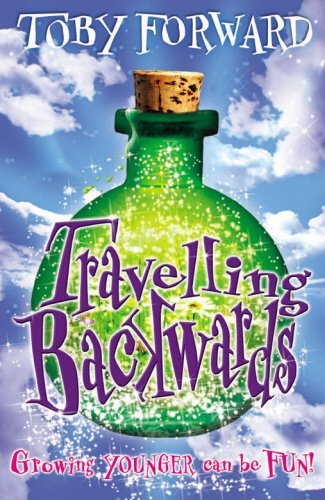 Travelling Backwards by Toby Forward (2009-07-02) by Toby Forward ...