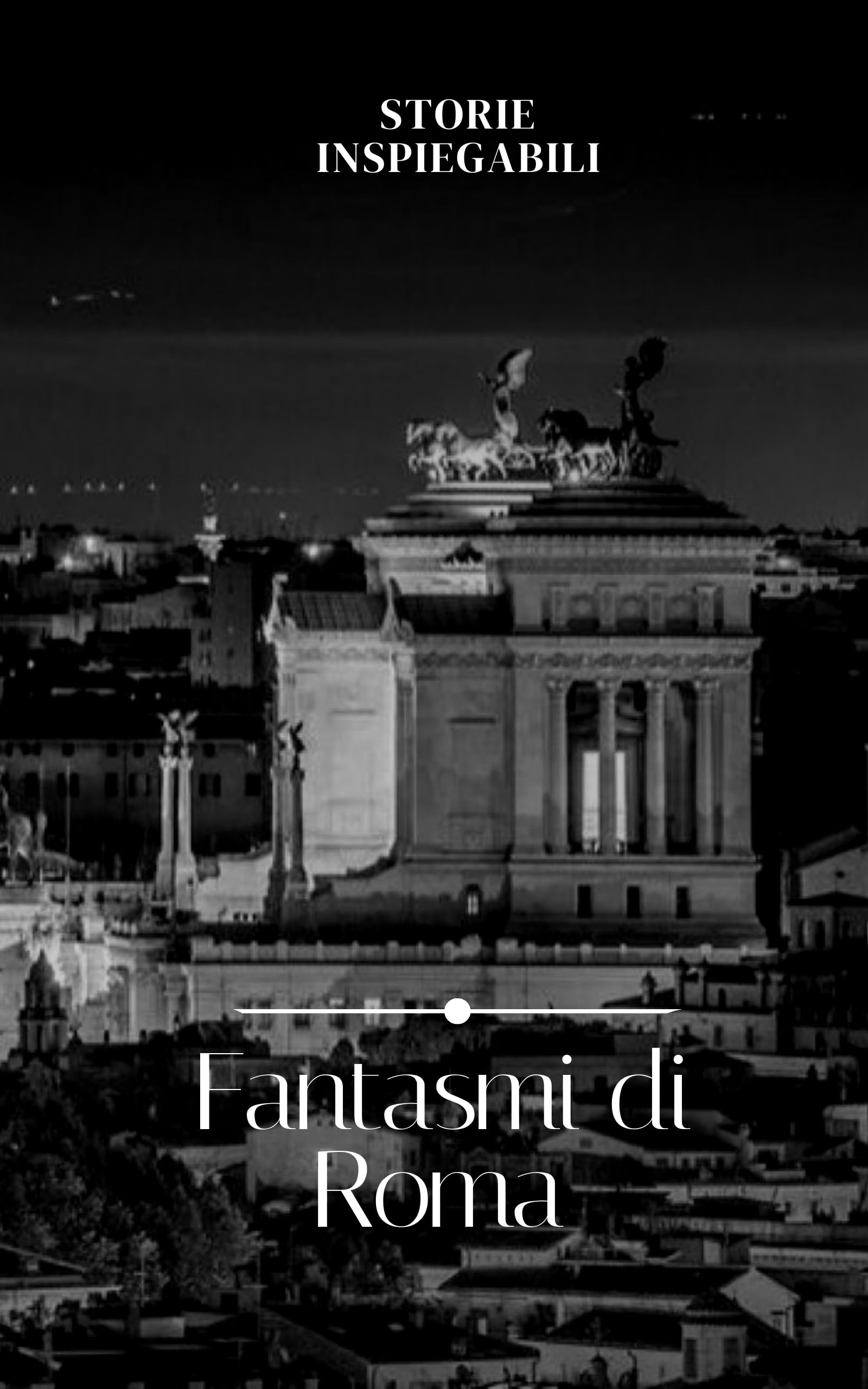 Fantasmi di Roma (Miti e leggende d'Italia Vol. 2) by Andrea Castano ...