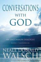Conversation with God by Neale Donald Walsch | Goodreads
