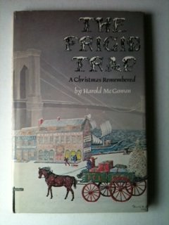 The Frigid Trap A Christmas Remembered by Harold McGowan | Goodreads