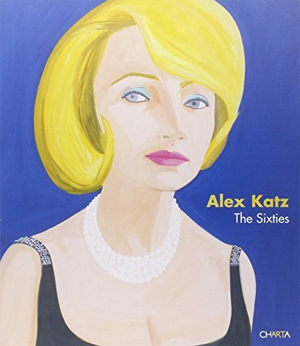 Alex Katz: The 60's (2005-06-01) by Nick McCarty | Goodreads