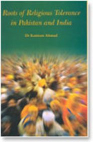 Roots of Religious Tolerance in Pakistan and India by Kamran Ahmad ...