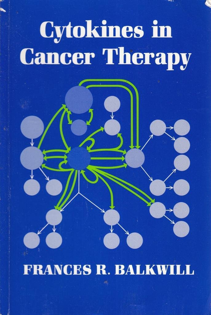 Cytokines in Cancer Therapy by Frances R. Balkwill | Goodreads