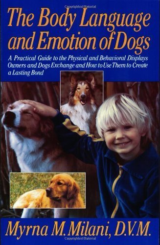 The Body Language and Emotion of Dogs: A Practical Guide to the ...
