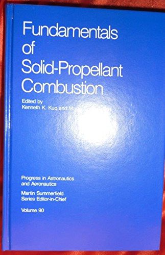 Fundamentals of Solid-Propellant Combustion by Kenneth K. Kuo | Goodreads