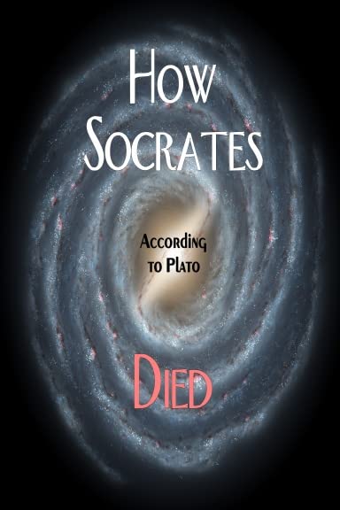 How Socrates Died by Plato | Goodreads