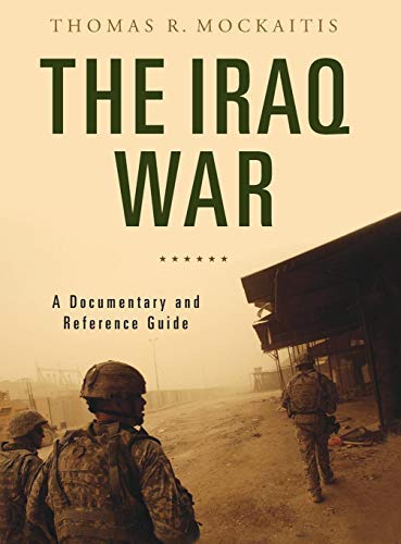 The Iraq War: A Documentary and Reference Guide (Documentary and ...