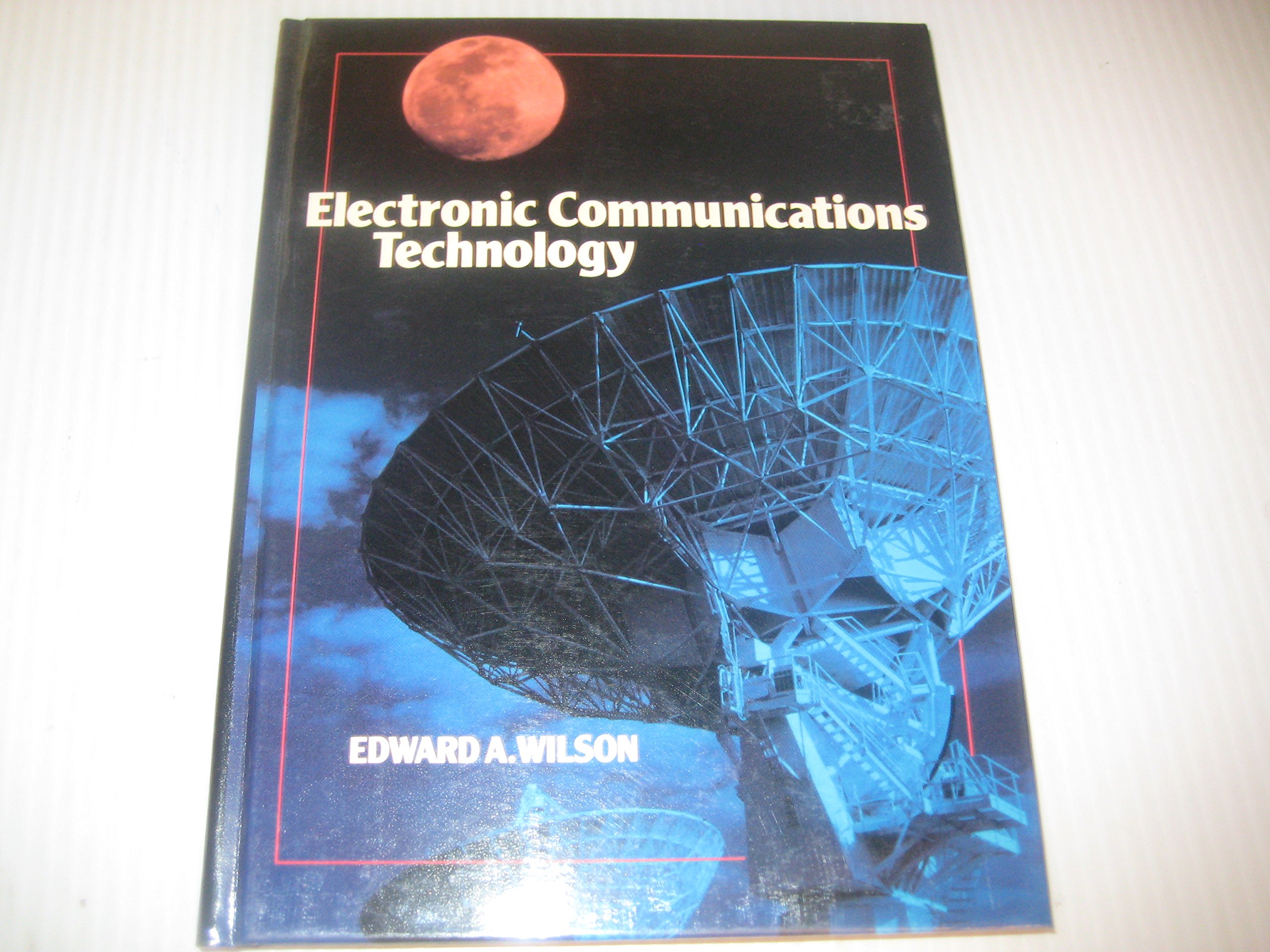 Electronic Communications Technology by Edward A. Wilson | Goodreads