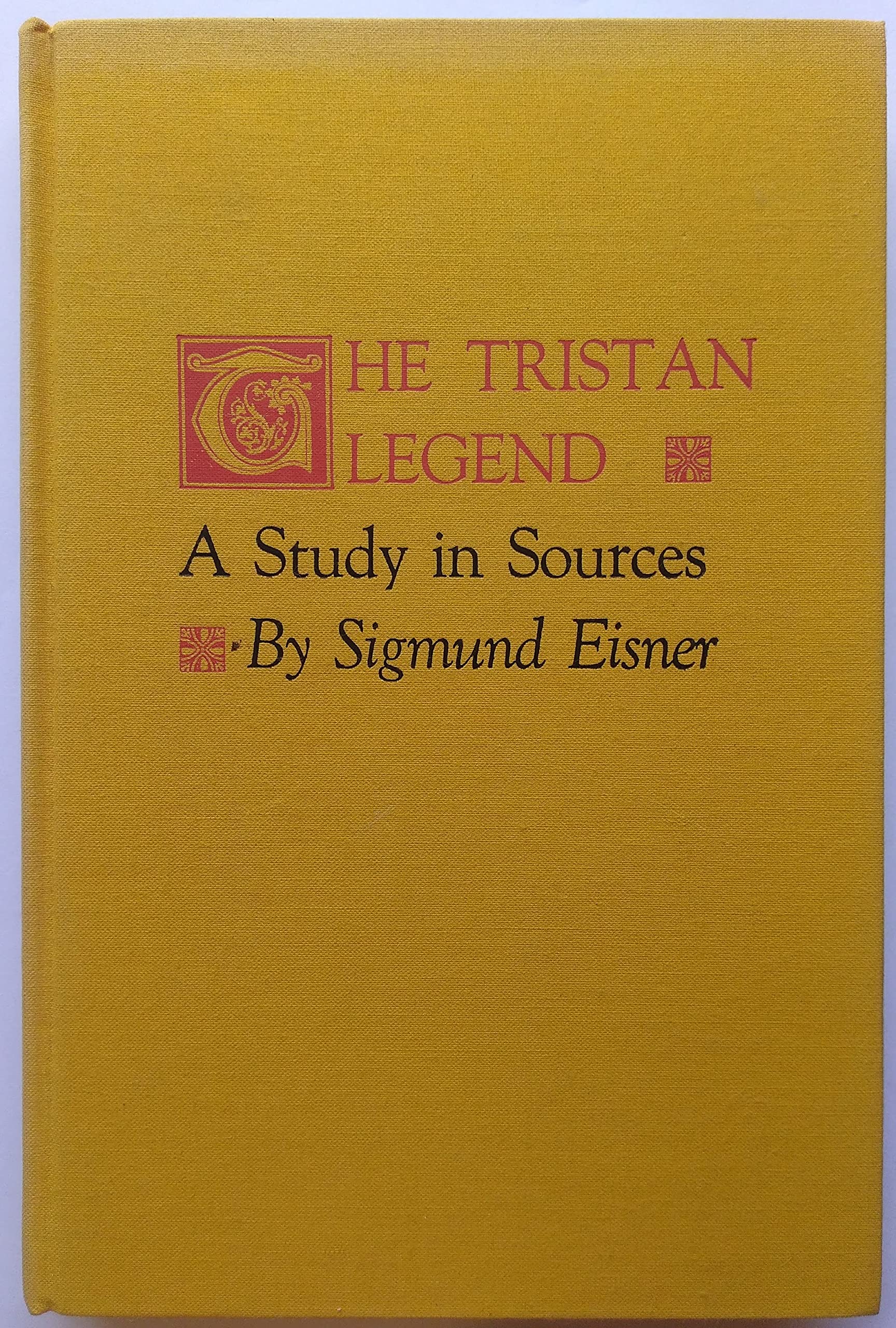 The Tristan legend;: A study in sources by Sigmund Eisner | Goodreads