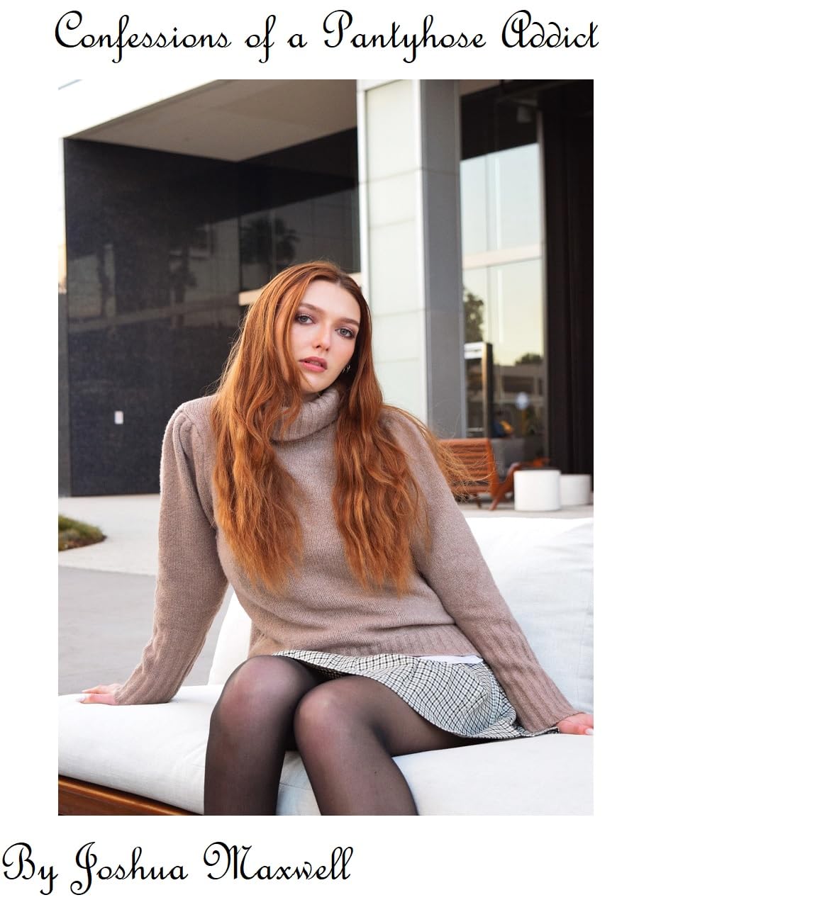 Confessions of a Pantyhose Addict by Joshua Maxwell | Goodreads