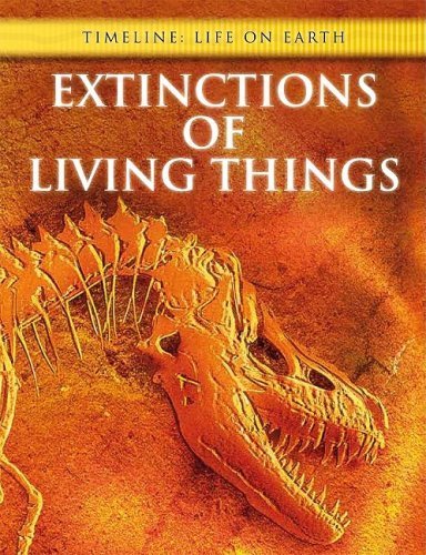 Extinctions of Living Things (Timeline: Life on Earth) by Michael ...