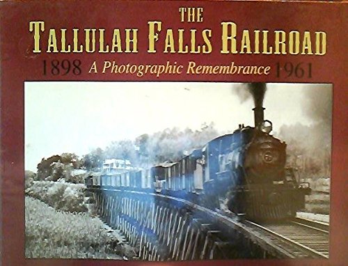 The Tallulah Falls Railroad by Brian A. Boyd | Goodreads
