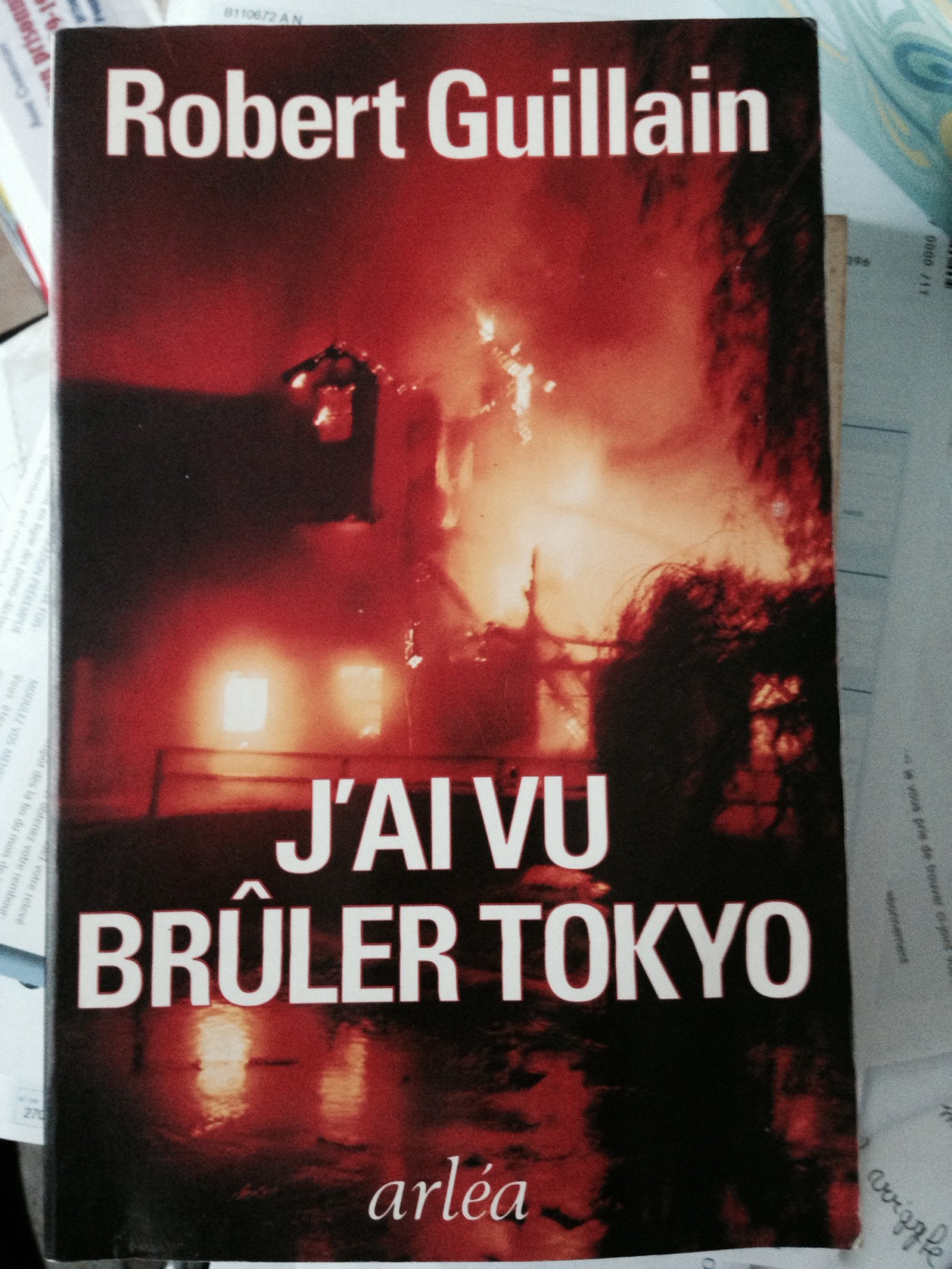 J'ai vu brûler Tokyo: Un témoin raconte la guerre vue du Japon by ...