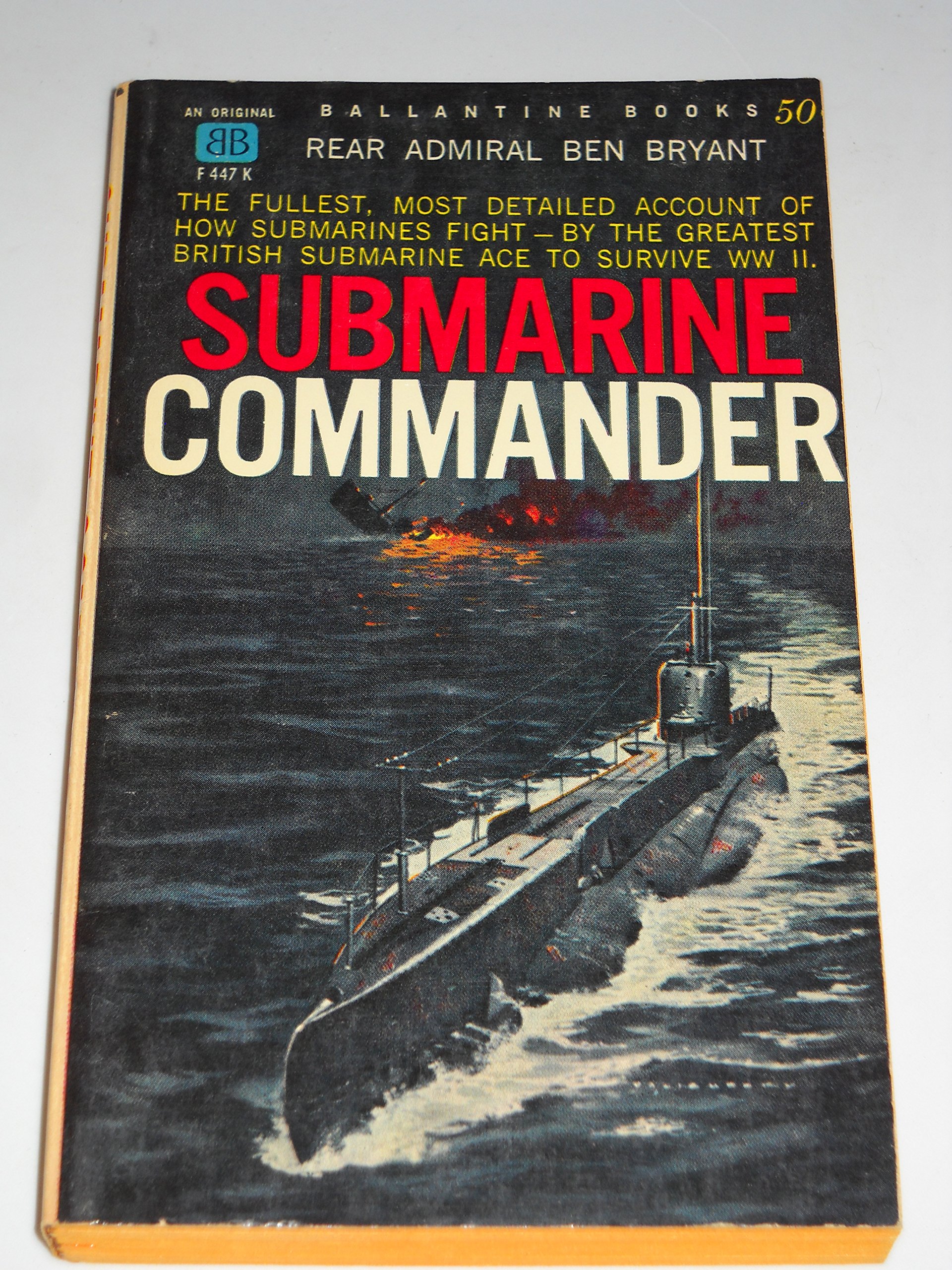 Submarine Commander by Ben ( Rear Admiral ) Bryant | Goodreads