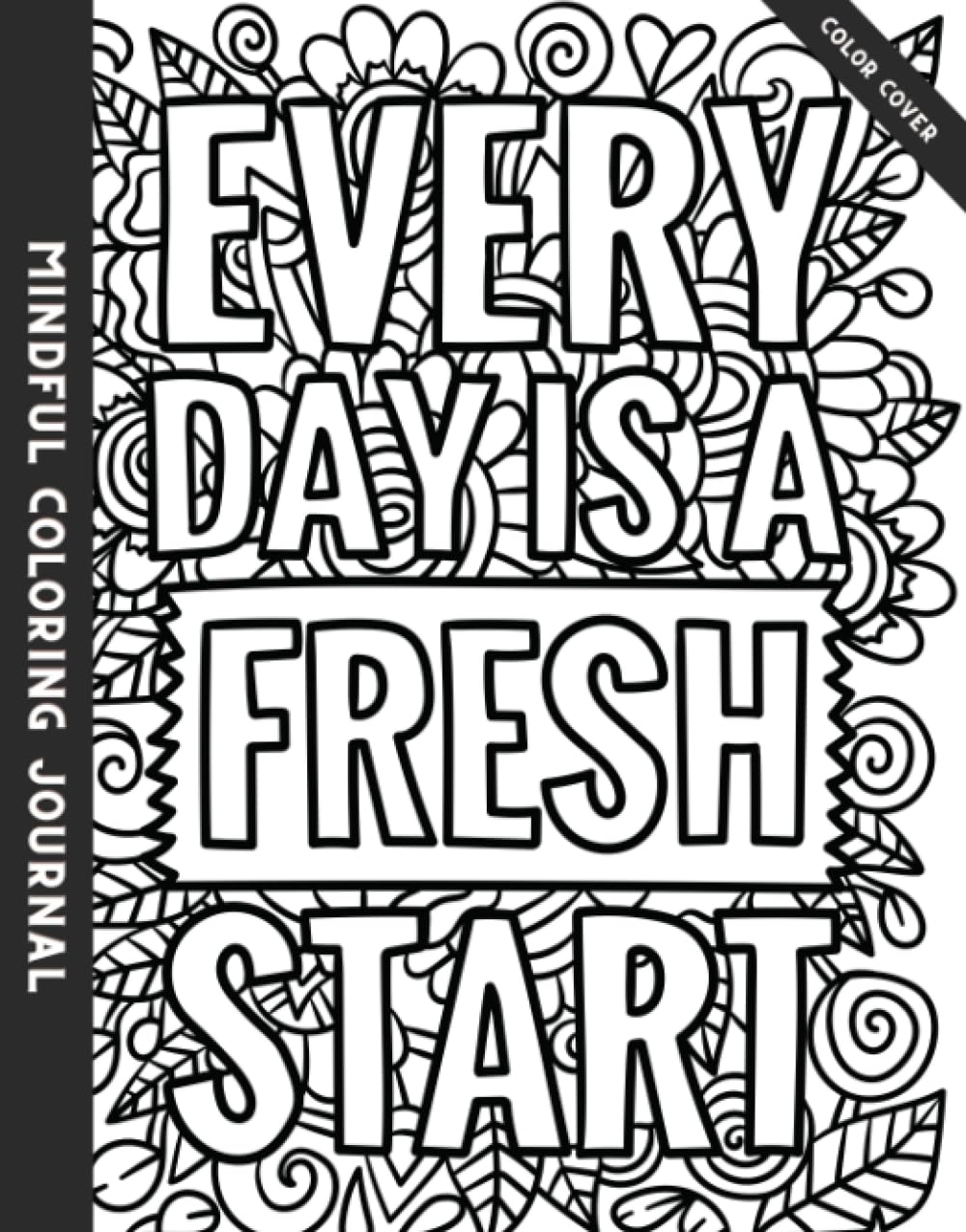 Mindful Coloring Journal: Every Day is a Fresh Start by Kate Rade ...