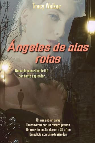 Ángeles de alas rotas (Spanish Edition) by Tracy Walker | Goodreads