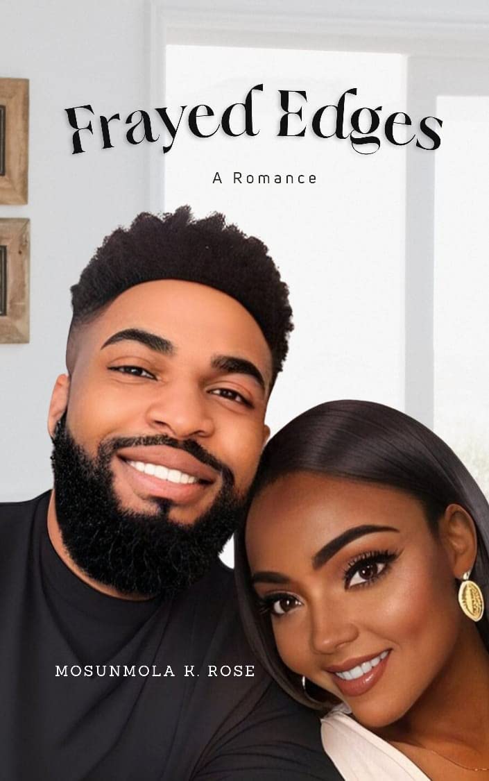 Frayed Edges by Mosunmola K. Rose | Goodreads