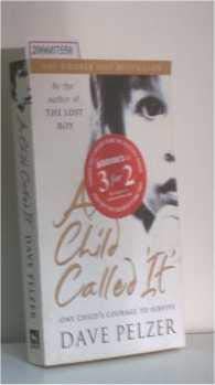 A Child Called "It": One Child's Courage to Survive by Dave Pelzer ...