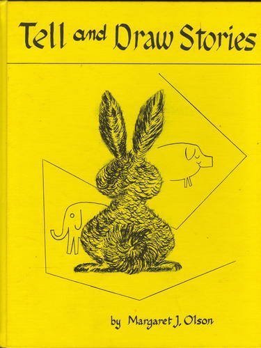 Tell and Draw Stories (Tell and Draw Series) by Margaret J. Olson ...