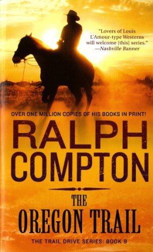 The Oregon Trail (The Trail Drive) by Ralph Compton by Ralph Compton ...