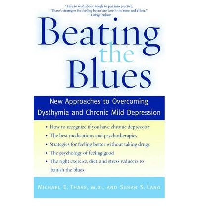 [(Beating the Blues: New Approaches to Overcoming Dysthymia and Chronic ...