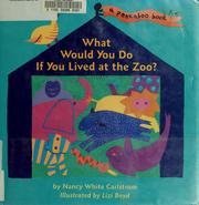 What Would You Do If You Lived at the Zoo? (A Peekaboo Book) by Nancy ...