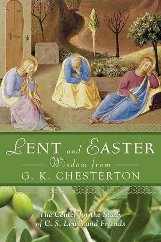 Lent and Easter Wisdom from G.K. Chesterton: Daily Scripture and ...