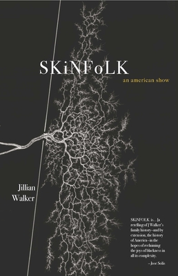 SKiNFoLK: An American Show by Jillian Walker | Goodreads