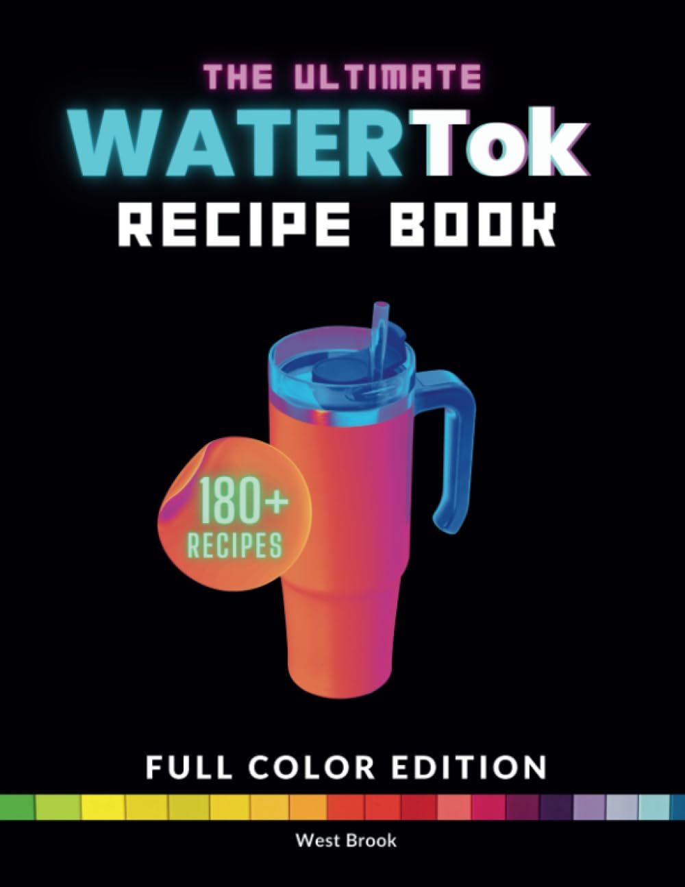Watertok Recipe Book: Unlock the Secret to Enjoying Your Daily Water ...