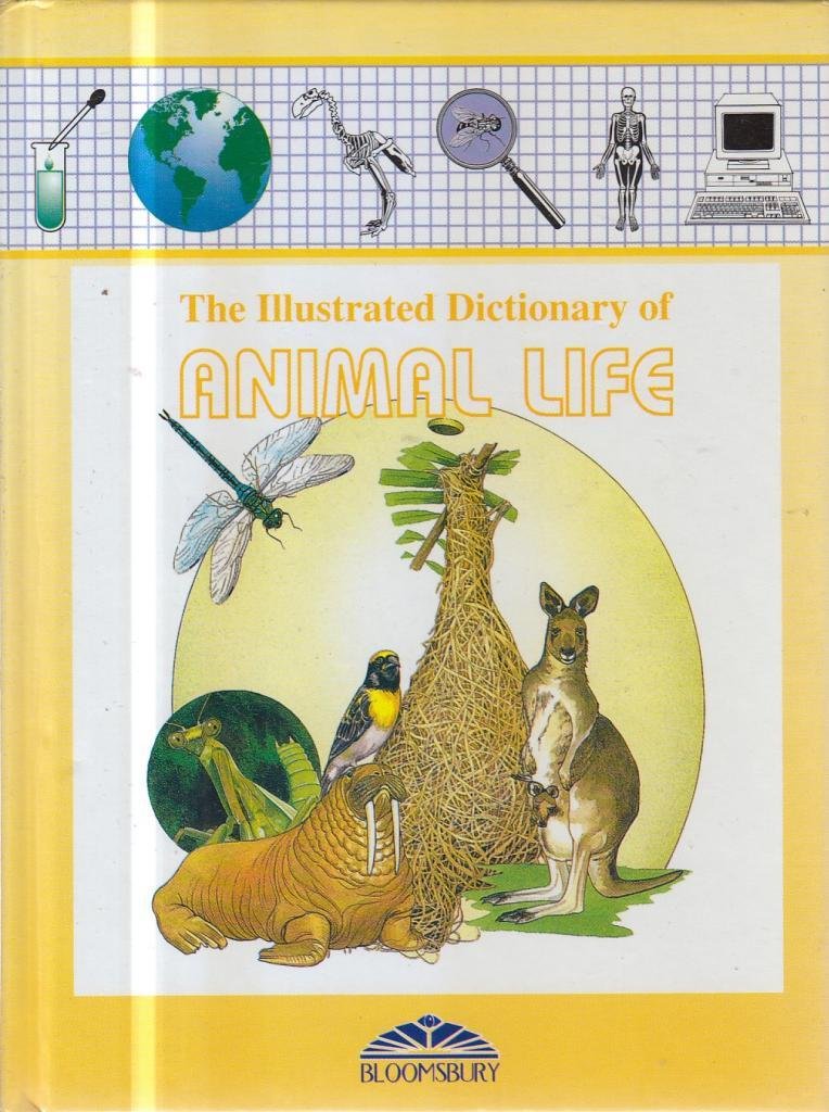 Bloomsbury Illustrated Dictionary of Animal Life by Martin Walters ...