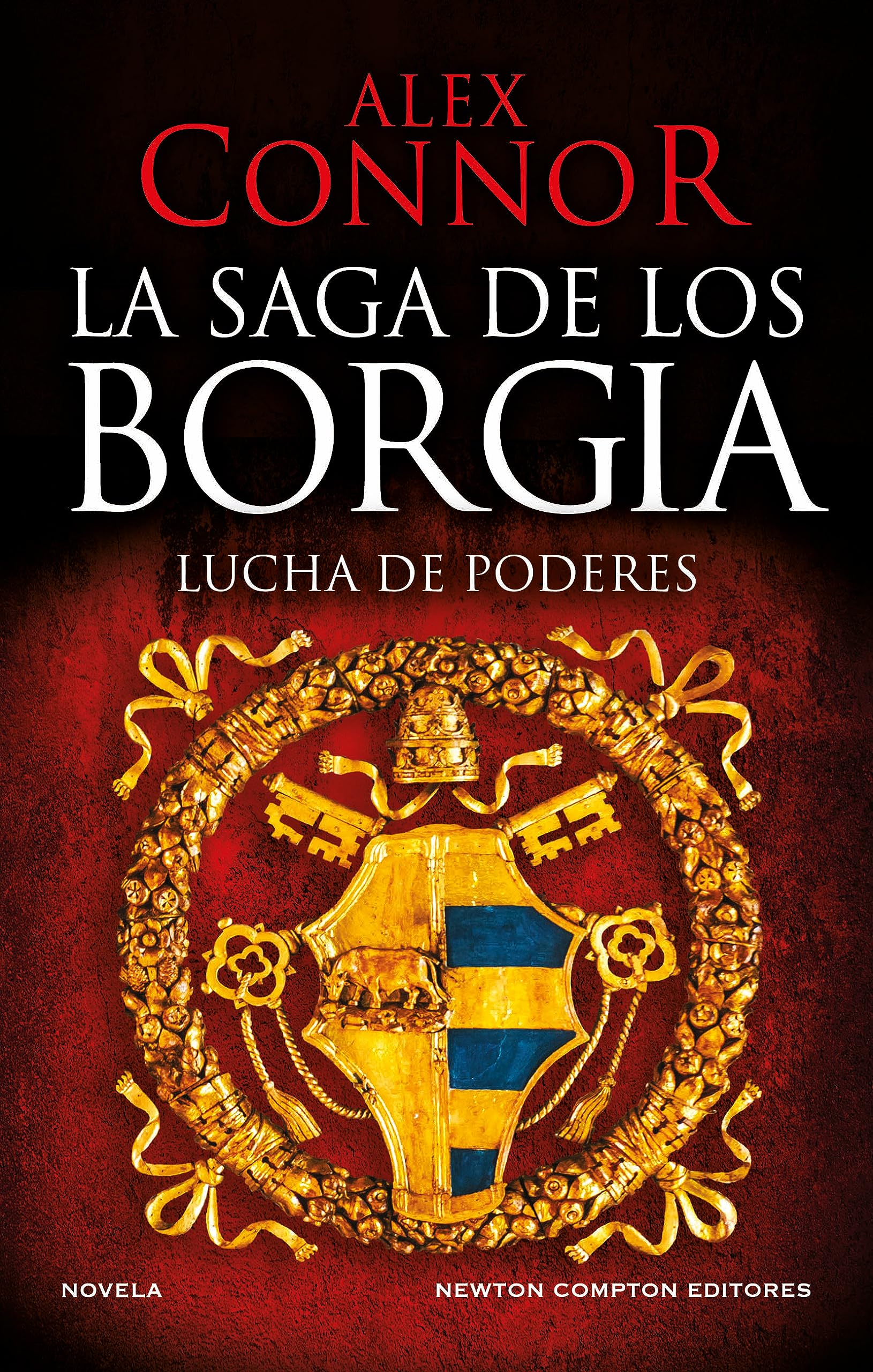 La saga de los Borgia 1: Lucha de poderes. La familia española que dominó el Vaticano. Más de 80 ...
