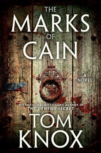 The Marks of Cain: A Novel by Tom Knox (2011-07-26) by Tom Knox | Goodreads