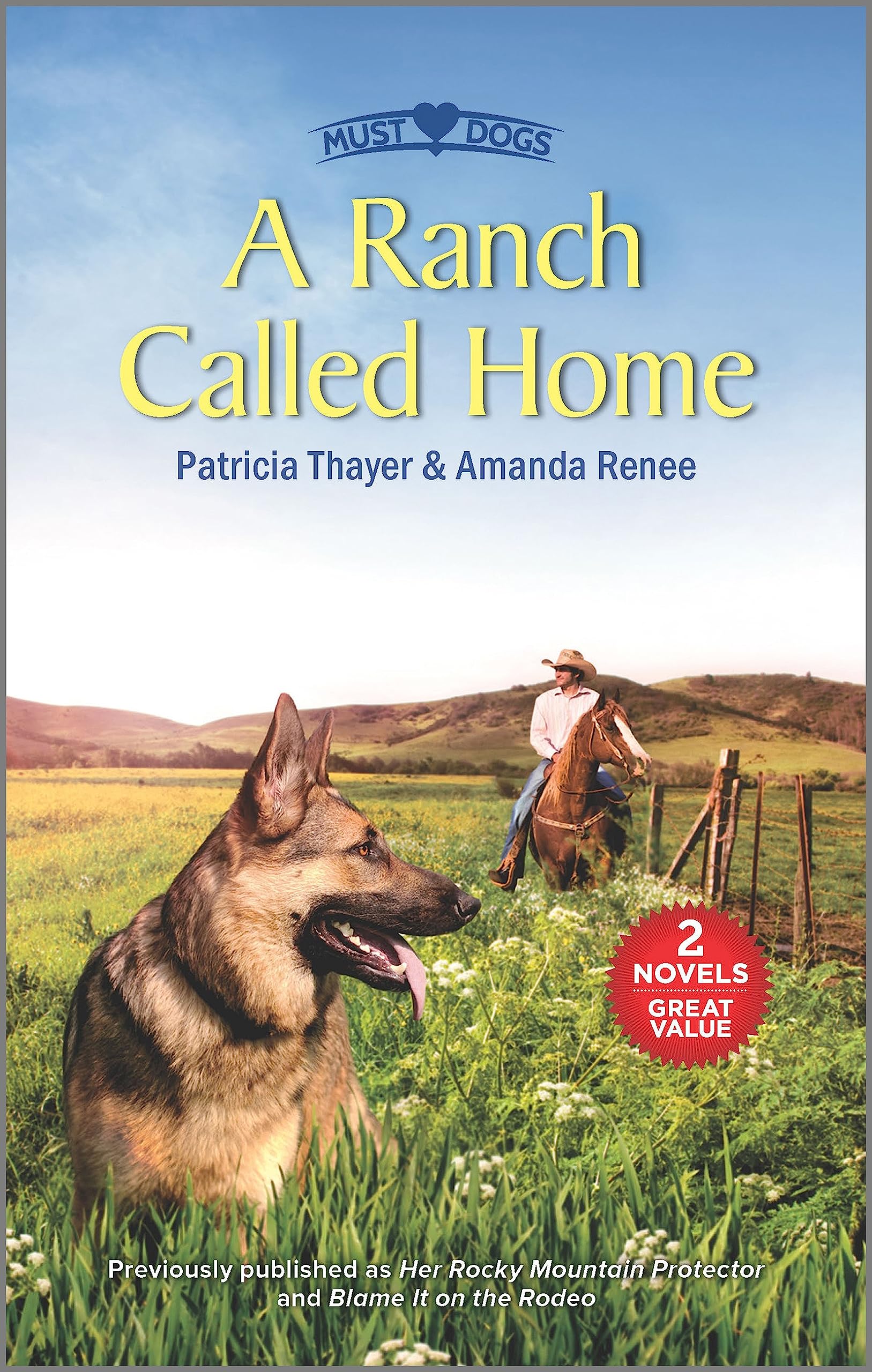 A Ranch Called Home/Her Rocky Mountain Protector/Blame It on the Rodeo ...