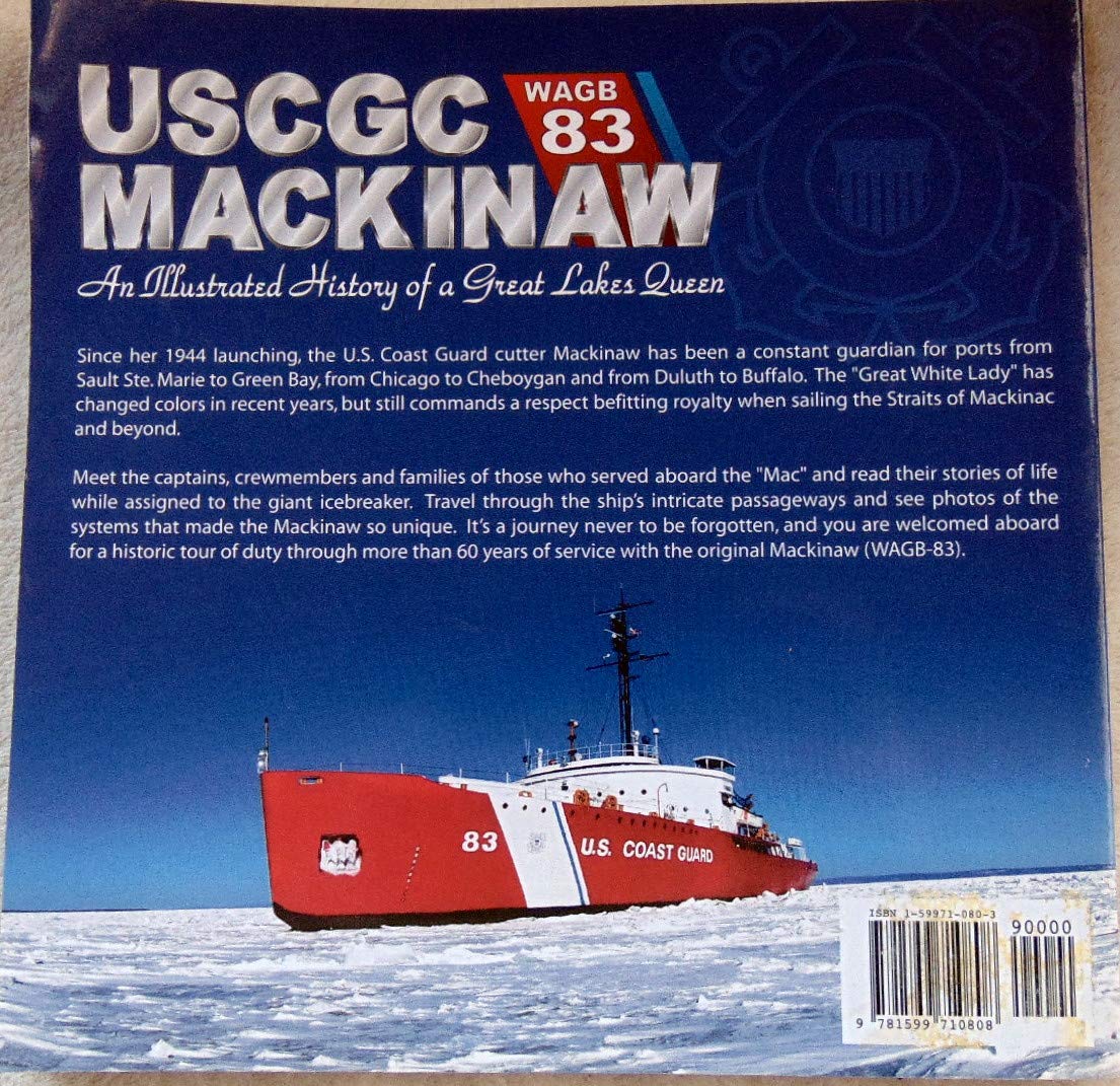 USCGC MACKINAW; An Illustrated History of a Great Lakes Queen by Mike ...