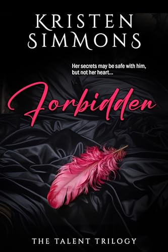 Forbidden (Talent Trilogy Book 3) by Sierra Kincade | Goodreads