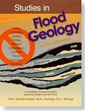 Studies in Flood Geology a Compilation of Research Studies Supporting ...