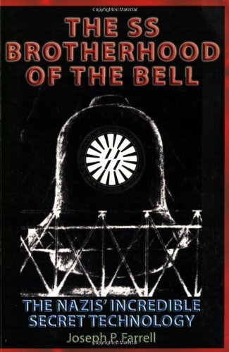 The SS Brotherhood of the Bell: Nasa's Nazis, JFK, And Majic-12 ...