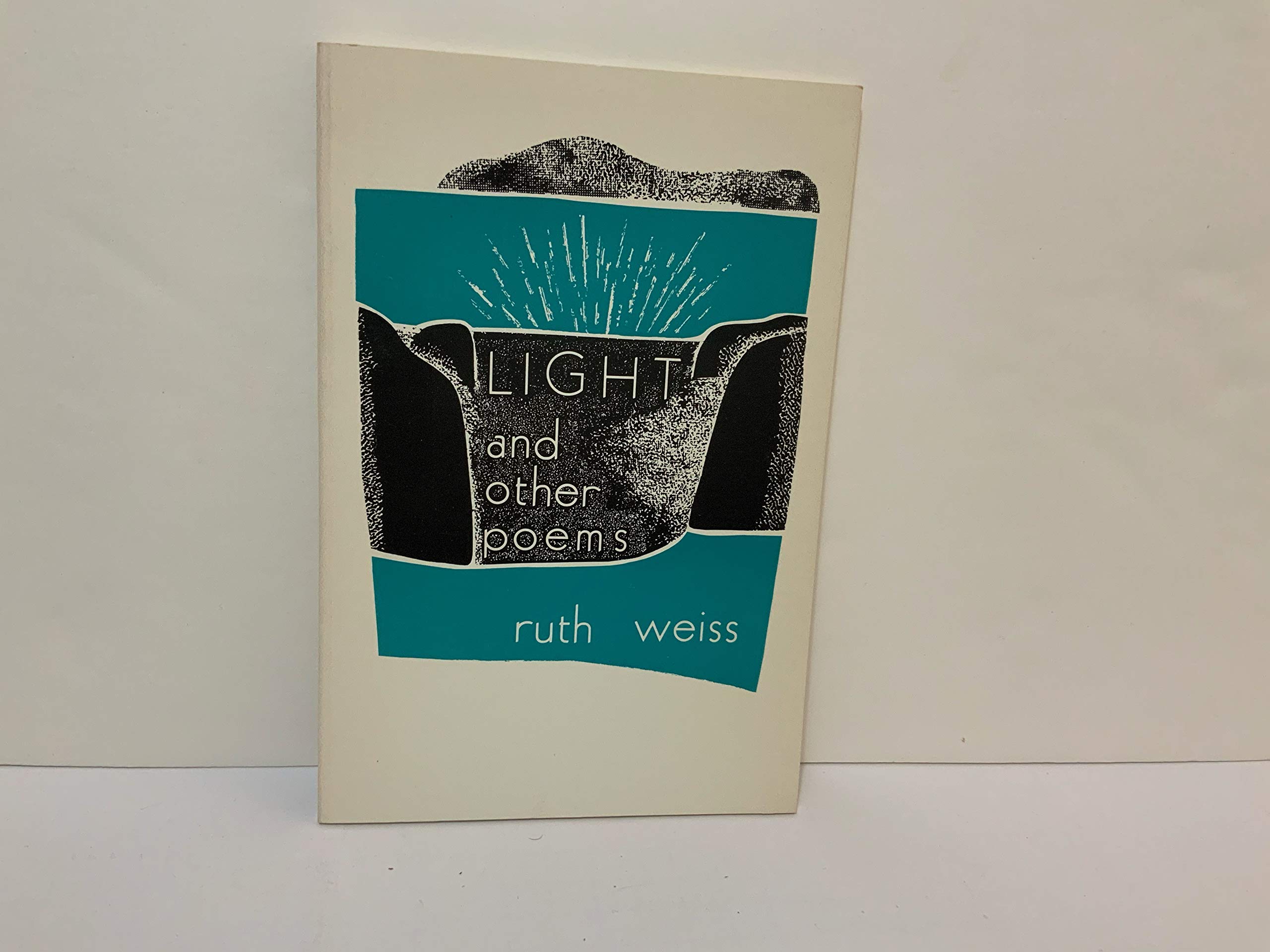 Light, and other poems by ruth weiss | Goodreads