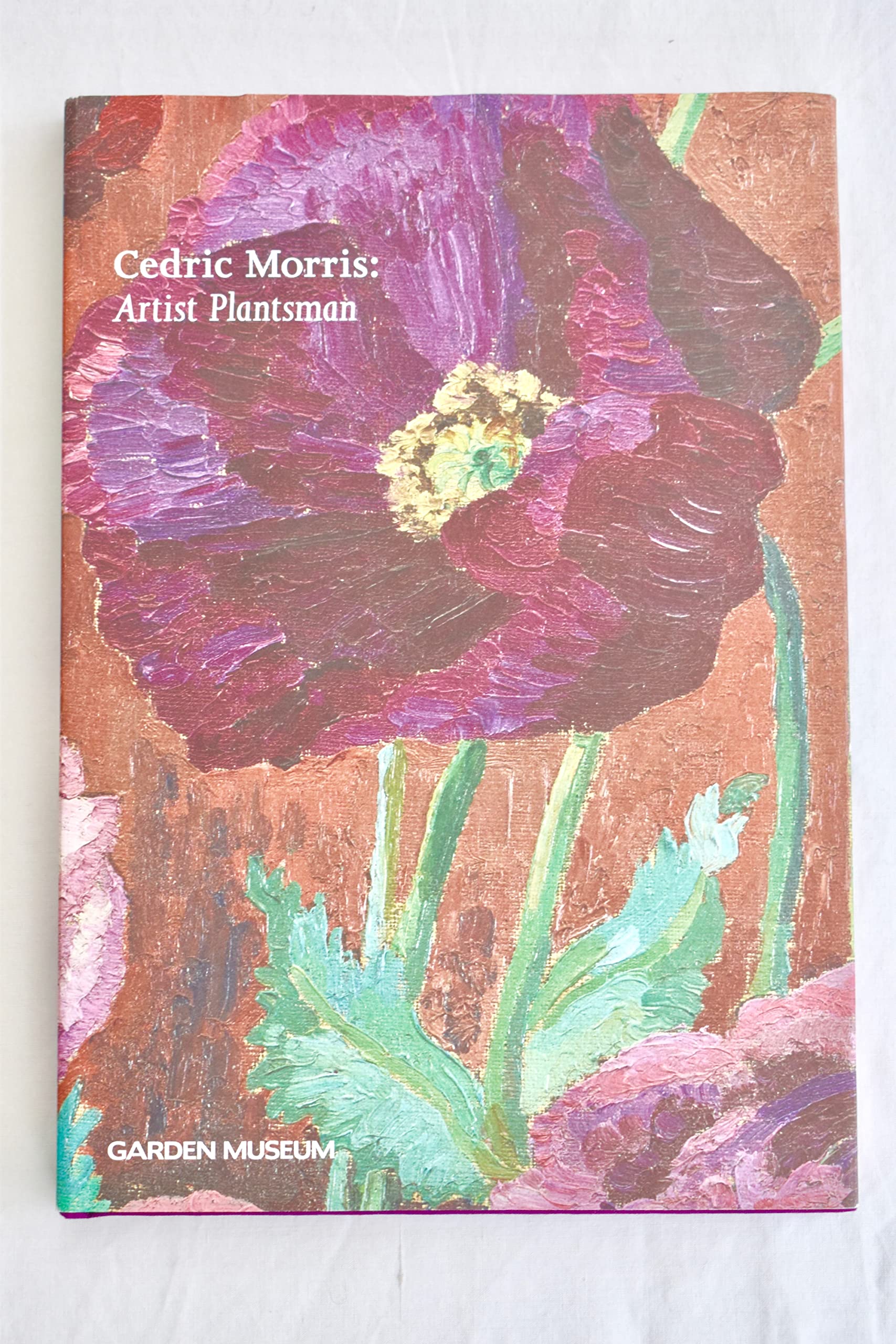 Cedric Morris: Artist Plantsman by Andrew Lambirth | Goodreads